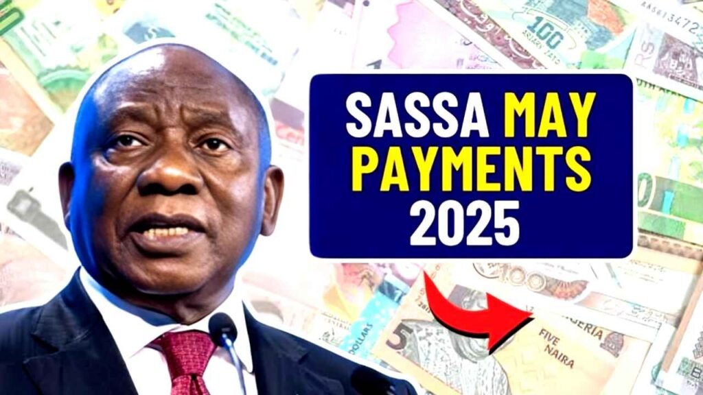 SASSA Announces May 2025 Payment Schedule – Find Out When Your Money ...